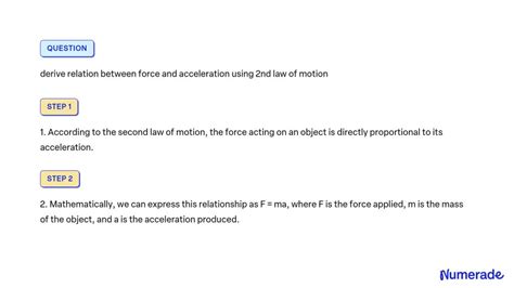 Solved Derive Relation Between Force And Acceleration Using 2nd Law Of Motion