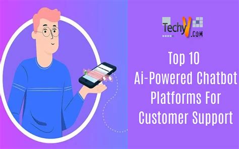 Top 10 Ai Powered Chatbot Platforms For Customer Support