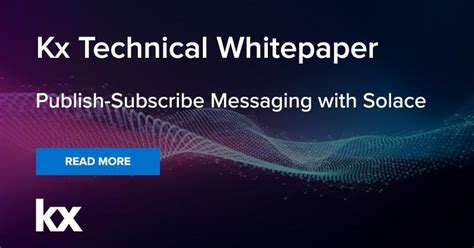 Kdb Q Pubsub Solace Kx Pubsubplus Eventbroker Himanshu Gupta