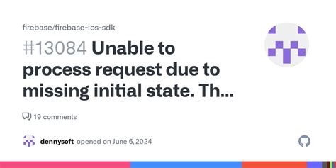 unable to process request due to missing initial state this may happen