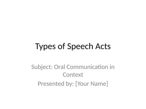 Types Of Speech Act Locution Illocution Perlocution Pptx