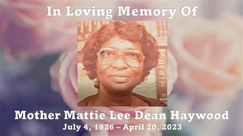 Mother Mattie Lee Dean Haywood Celebration Of Life Youtube