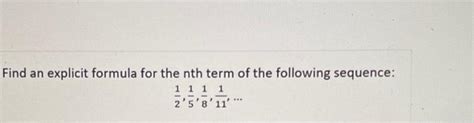 Solved Find An Explicit Formula For The Nth Term Of The