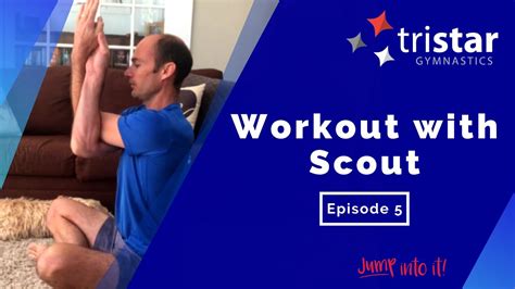 Workout With Scout Episode 5 Tri Star Gymnastics Youtube