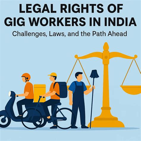 Essential Legal Rights Of Gig Workers In India Challenges Laws And