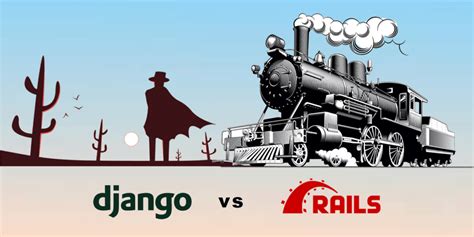 Webapp Framework Showdown Django Vs Rails