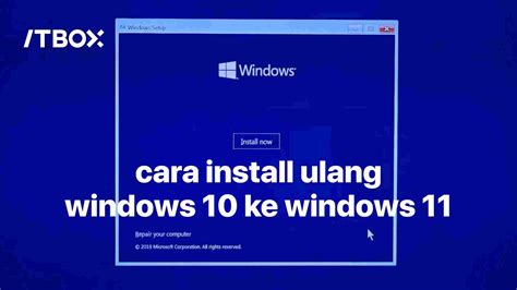 Cara Install Ulang Windows 10 Dan Windows 11 Panduan Lengkap