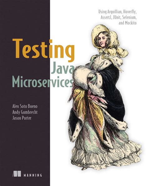 testing java microservices book by alex soto bueno andy gumbrecht