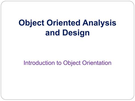 ooad unit1 introduction to object orientation pptx