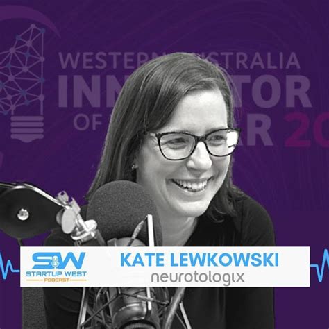 91 Kate Lewkowski Neurolotogix Startupwest Podcast