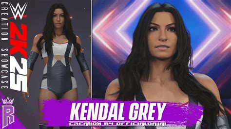 Wwe 2k25 Creation Showcase Kendal Grey Wwe2k25 Kendalgrey