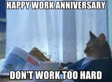 45 Work Anniversary Memes For Employees Hanging On For Dear Life