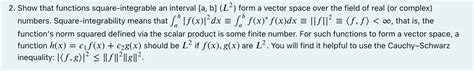 Solved Show That Functions Square Integrable An Interval