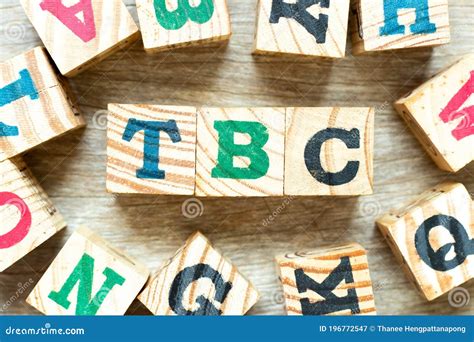 Alphabet Block In Word Tbc Abbreviation Of To Be Confirmed Or Continued With Another On Wood