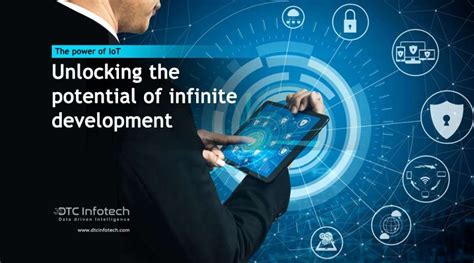 The Power Of IoT Unlocking The Potential Of Infinite Development