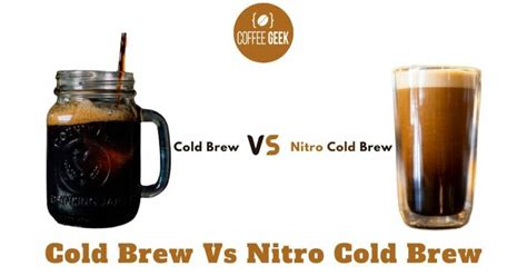 Cold Brew Vs Nitro Cold Brew Whats The Difference