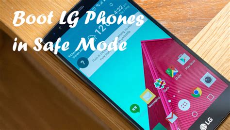 How To Boot And Restart Lg Phones In Safe Mode