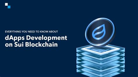 How To Build Dapps On Sui Blockchain