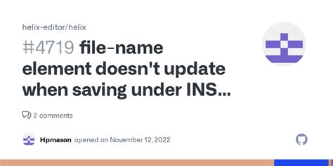 File Name Element Doesnt Update When Saving Under Ins Mode · Issue 4719 · Helix Editorhelix
