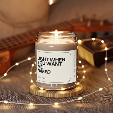 Light When You Want Me Naked Spicy Scented Candle Oz Gift For Him Boyfriend Husband