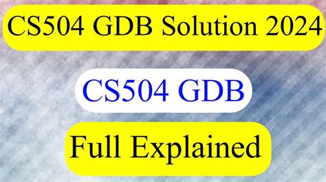 cs504 gdb solution 2024 cs504 gdb full explained youtube