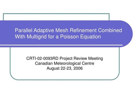 Ppt Parallel Adaptive Mesh Refinement Combined With Multigrid For A Poisson Equation