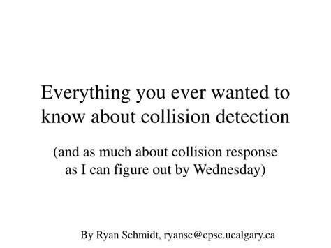 Ppt Everything You Ever Wanted To Know About Collision Detection Powerpoint Presentation Id