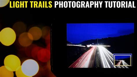 Light Trails Photography Camera Settings And Tutorial Creative Pad
