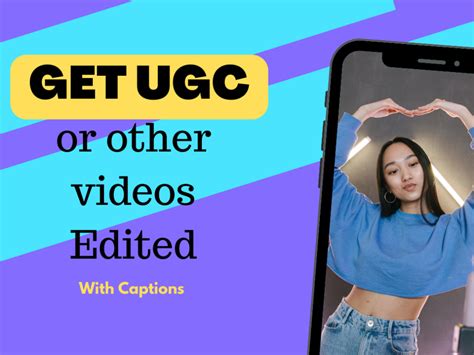 Edited Video From The Clips Shot By You With Captions Ugc Editing
