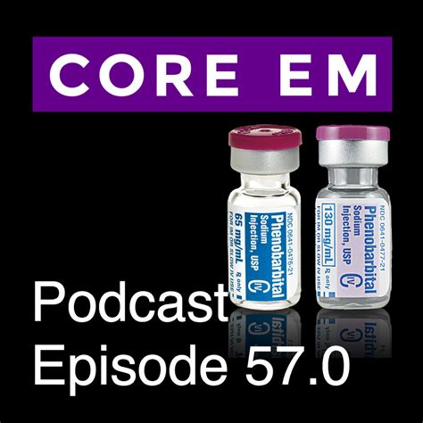 Episode 570 Phenobarbital In Alcohol Withdrawal Core Em