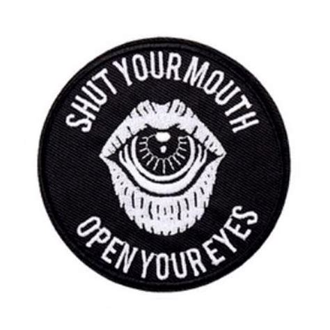 Jual Iron On Patch Shut Your Mouth Open Your Eyes Bordir Emblem Quote