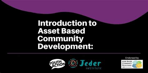 Online Introduction To Asset Based Community Development With The Jeder Institute The Jeder