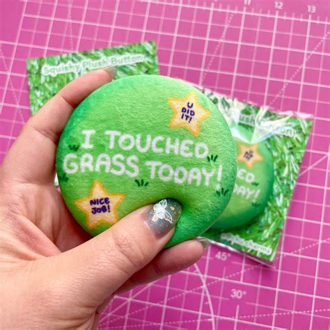 I Touched Grass Today Squishy Plush Button Minky Gamer And Otaku Meme