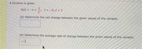 Solved A Function Is Given H T T T T A Chegg Com