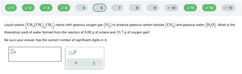 Solved Liquid Octane Ch3 Ch2 6ch3 Reacts With Gaseous