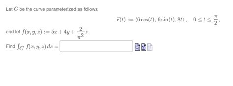 Solved Let C Be The Curve Parameterized As Follows Tt Ft