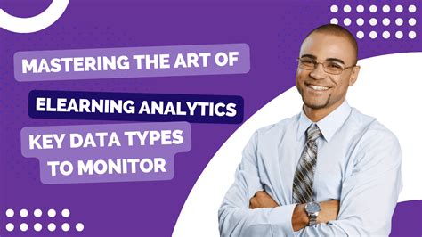 Mastering The Art Of Elearning Analytics Key Data Types To Monitor