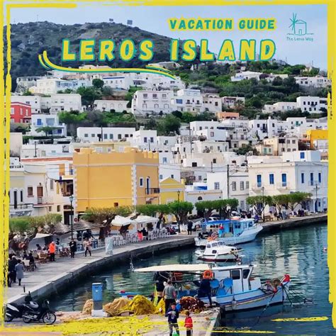 Leros Vacation Guide Everything You Need To Know Before Planning Your