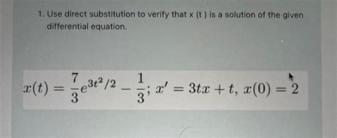 Solved Use Direct Substitution To Verify That X T Is A Chegg