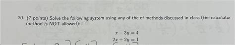 Solved 7 ﻿points ﻿solve The Following System Using Any Of