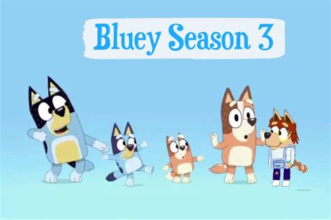 Bluey Season 3 Release Date Cast Plot Is Bluey Available On Disney Plus In 2022 Disney