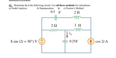 Solved 1 Determine Io In The Following Circuit Use All Chegg Com