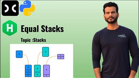 Equal Stacks Hackerrank Data Structures Stacks Youtube