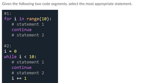 solved given the following two code segments select the