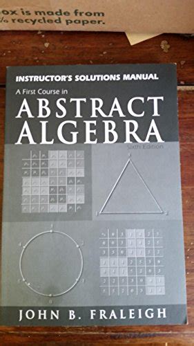 Instructors Solutions Manual To Abstract Algebra John B Fraleigh 9780201437188 Abebooks