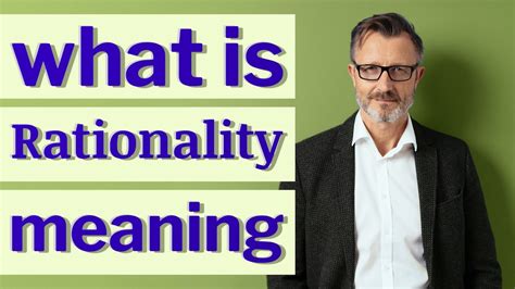 Rationality Meaning Of Rationality Youtube