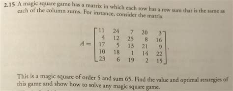 Solved 5 A Magic Square Game Has A Matrix In Which Each Row