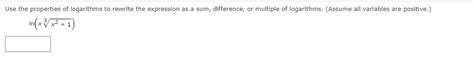 Solved Use The Properties Of Logarithms To Rewrite The Chegg