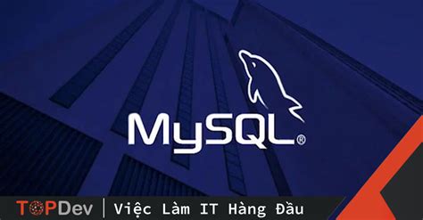 MySQL là gì Giới thiệu và hướng dẫn cài đặt MySQL chi tiết