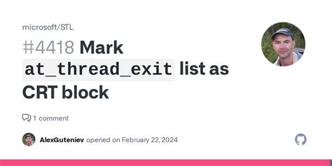 Mark `atthreadexit` List As Crt Block · Issue 4418 · Microsoftstl · Github